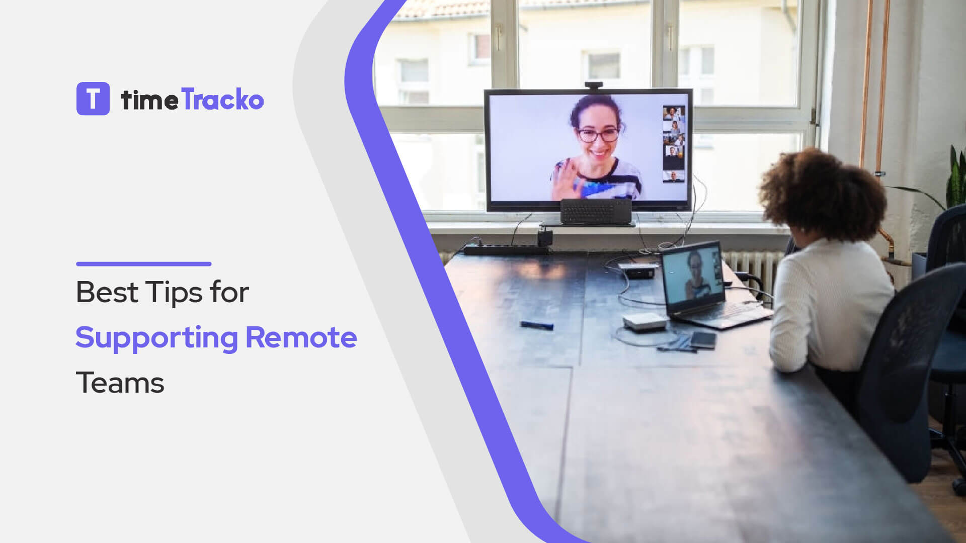 Best Tips for Supporting Remote Teams - timeTracko