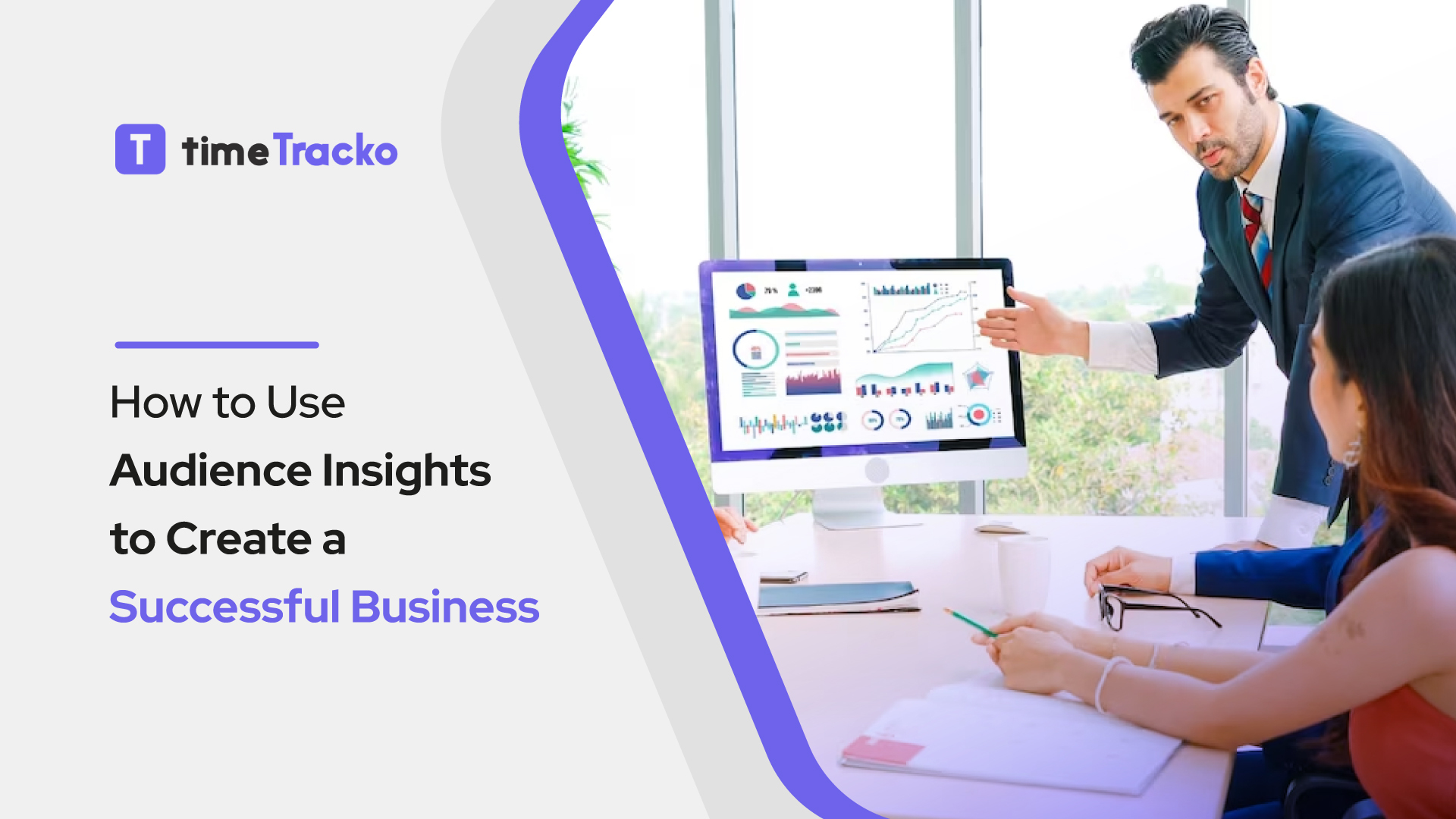 How to Use Audience Insights to Create a Successful Business - timeTracko