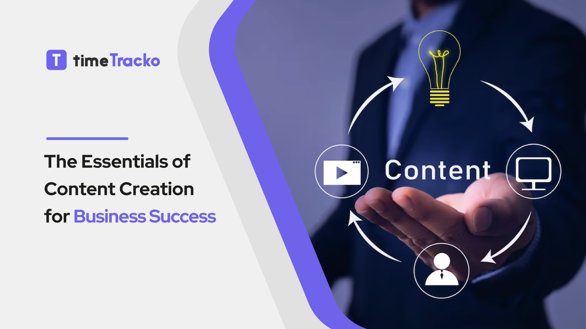The Essentials of Content Creation for Business Success - timeTracko