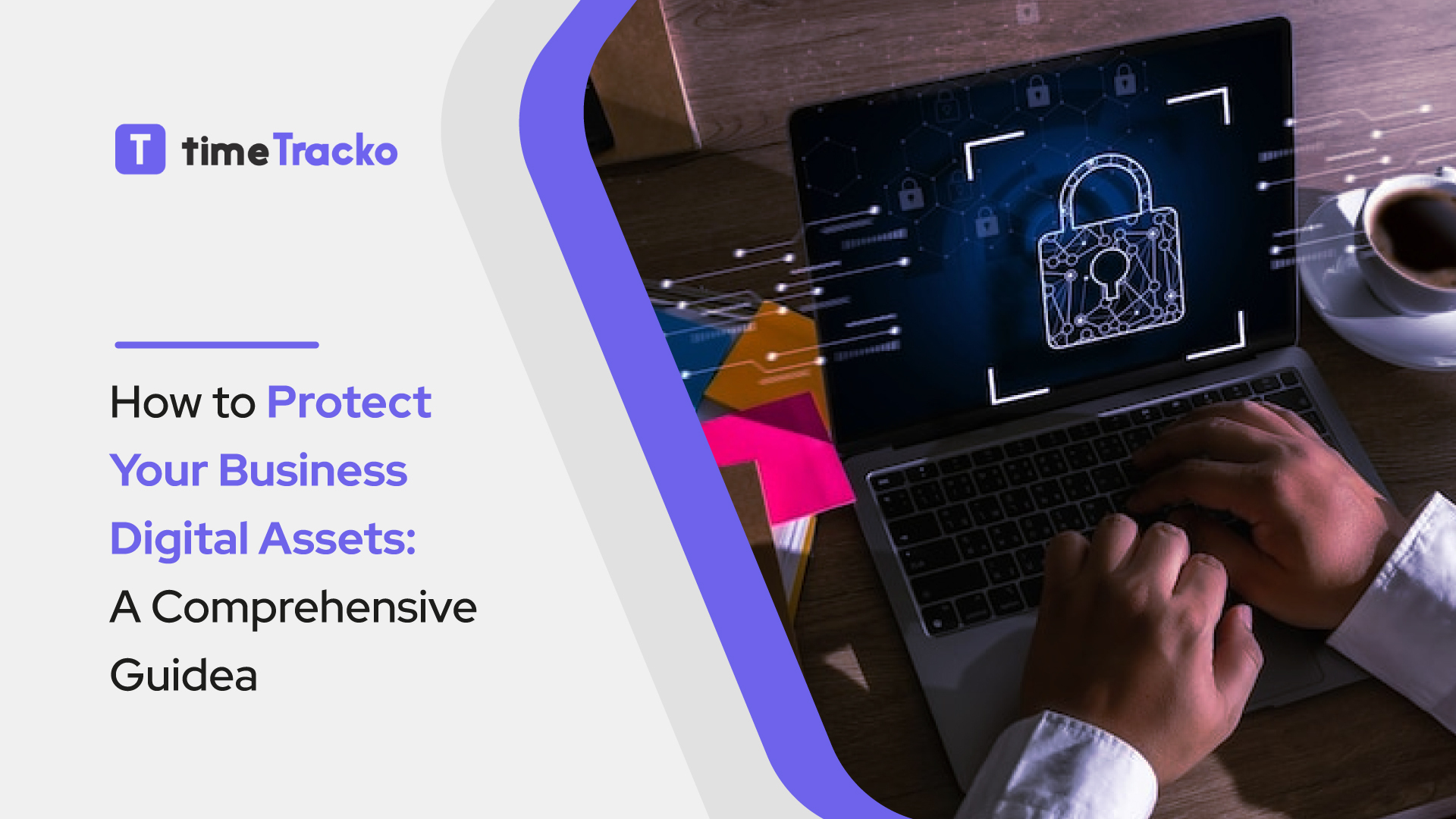 How to Protect Your Business Digital Assets: A Comprehensive Guide ...