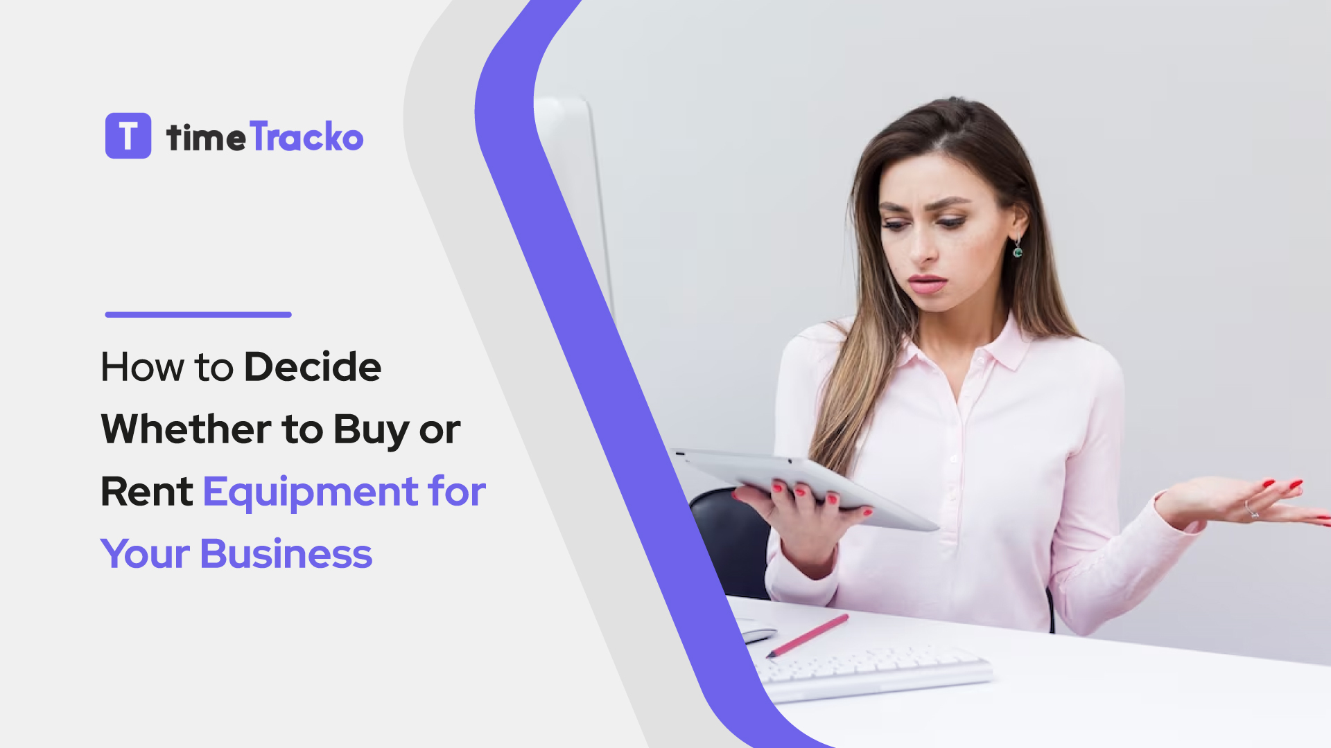 How to Decide Whether to Buy or Rent Equipment for Your Business ...